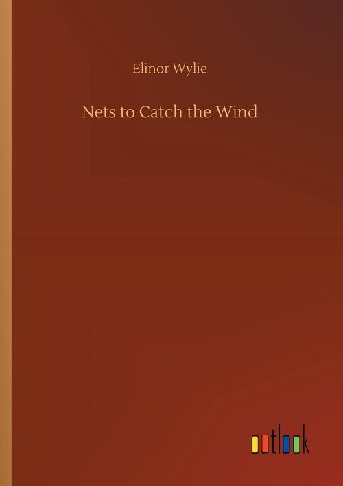 Nets to Catch the Wind - Wylie Elinor | Książka w Empik