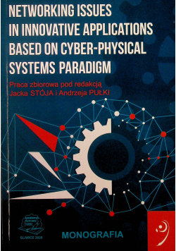 Networking issues in innovative applications based on cyber physical systems paradigm ...