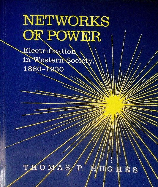 Networks of Power Electrification in Western Society 1880 - 1930 ...