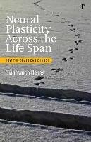 Neural Plasticity Across the Lifespan - Gianfranco Denes | Książka w Empik