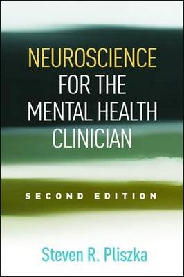 Neuroscience for the Mental Health Clinician, Second Edition - Pliszka ...