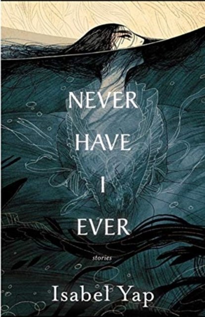 Never Have I Ever: Stories - Isabel Yap | Książka w Empik