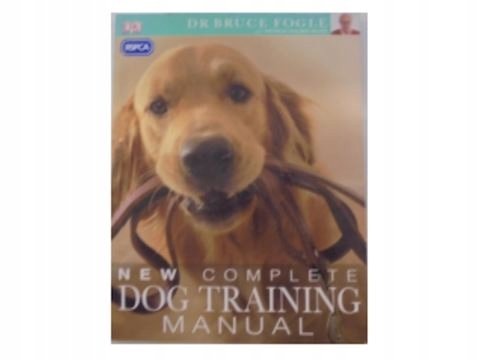 New Complete Dog Training Manual - Fogle Bruce | Książka w Empik