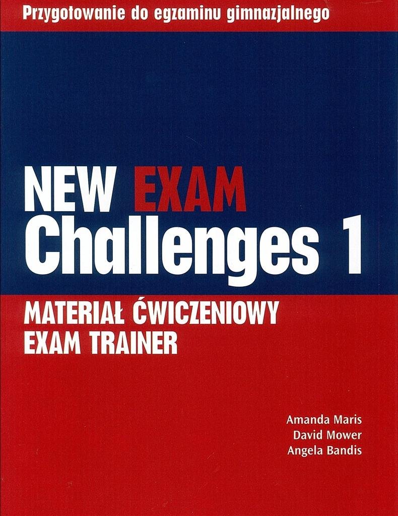 New Exam Challenges 1 Exam Trainer (materiał ćwiczeniowy) - Maris ...