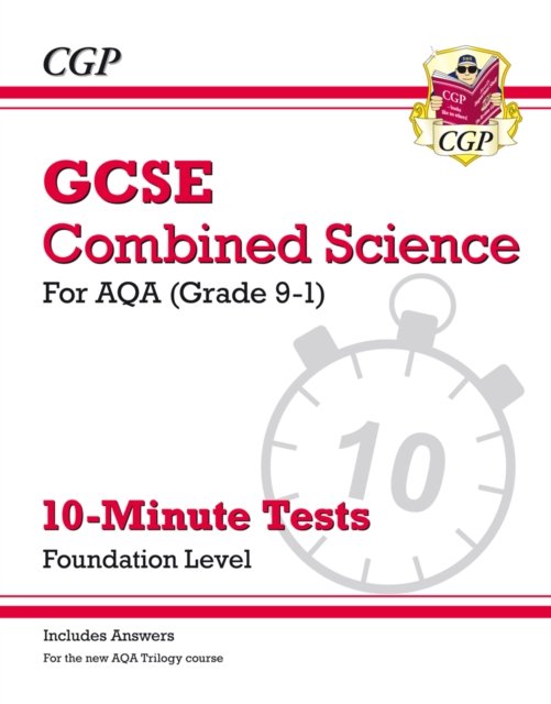 New Grade 9-1 GCSE Combined Science: AQA 10-Minute Tests (with answers ...