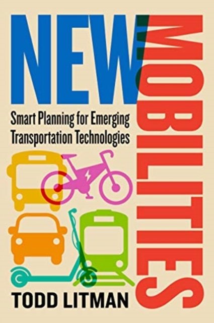 New Mobilities: Smart Planning for Emerging Transportation Technologies ...