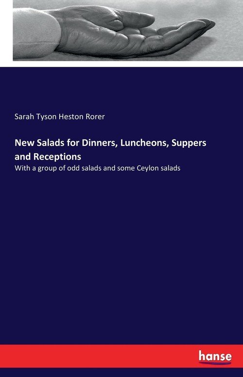 New Salads for Dinners, Luncheons, Suppers and Receptions - Rorer Sarah ...