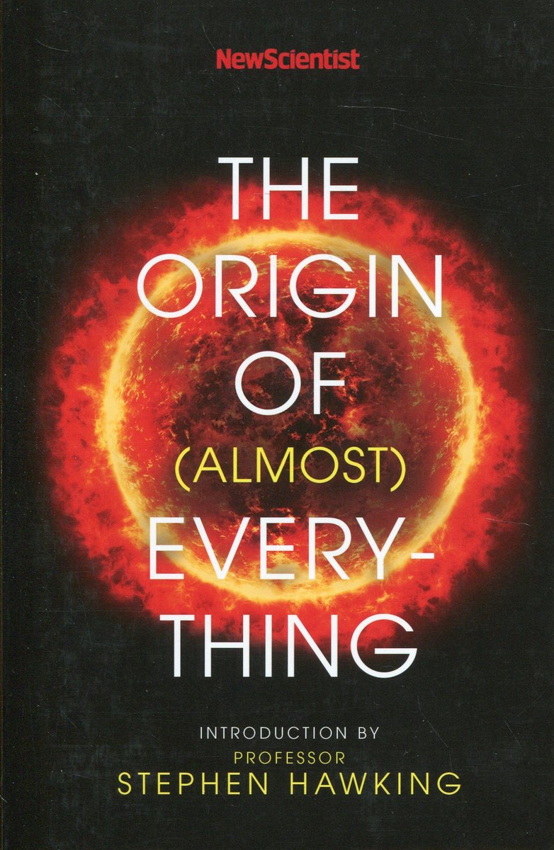 New Scientist: The Origin of (Almost) Everything - Opracowanie zbiorowe ... New Scientist: The Origin of (Almost) Everything - Opracowanie zbiorowe ...