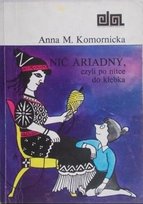 Nić Ariadny, czyli po nitce do kłębka - Opracowanie zbiorowe | Książka ...