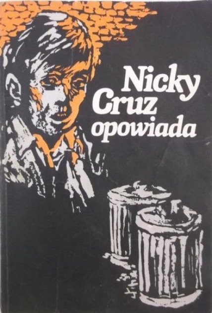 Nicky Cruz opowiada - Nicky Cruz | Książka w Empik