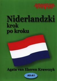 Niderlandzki krok po kroku. Poziom A0-A1 + CD - Van Ekeren-Krawczyk Agata | Książka w Empik