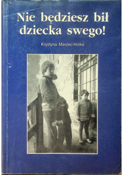 Nie będziesz bił dziecka swego - | Książka w Empik