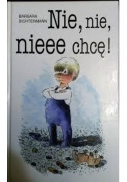 Nie nie nieee chcę - Świat Książki | Książka w Empik