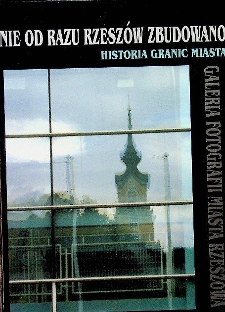 Nie od razu Rzeszów Zbudowano - Opracowanie zbiorowe | Książka w Empik