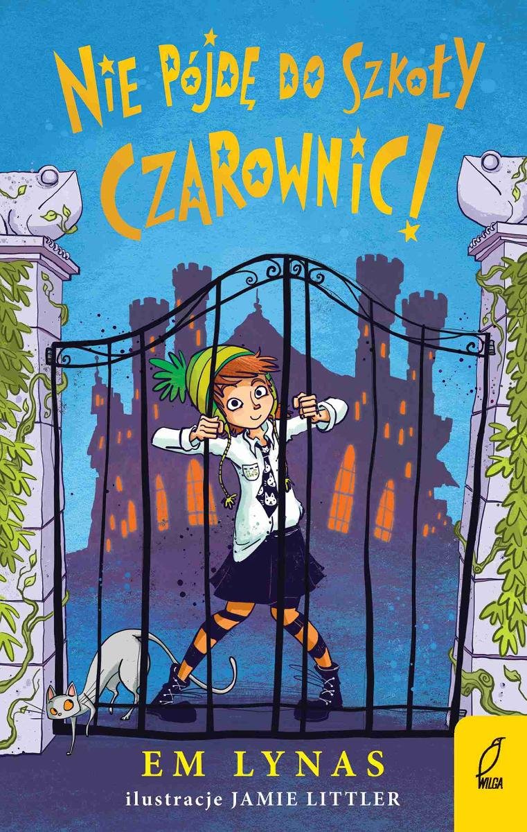 Nie pójdę do szkoły czarownic! Tom 1 - ebook epub - Lynas Em | Ebook ...