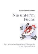 Nie unter'm Fuchs - Heinz-Detlef Scheer | Książka w Empik