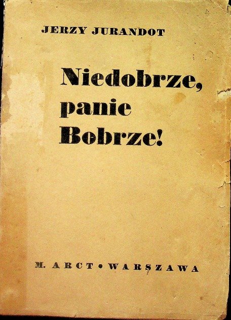 Niedobrze panie bobrze, 1938r. - Opracowanie zbiorowe | Książka w Empik