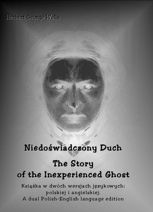 Niedoświadczony Duch. The Story of the Inexperienced Ghost - Wells ...