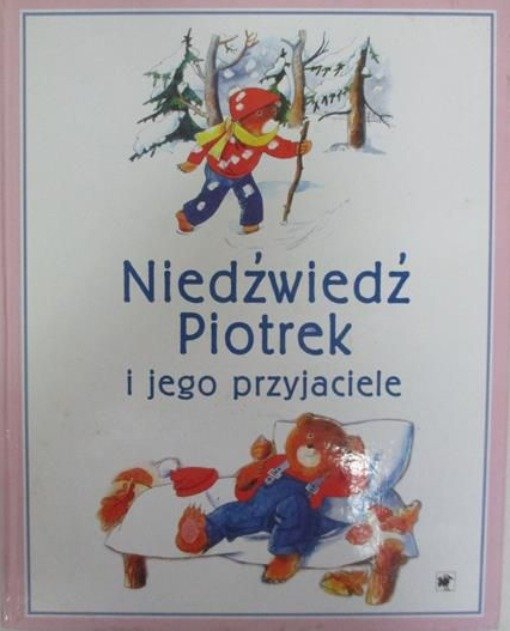 Niedźwiedź Piotrek i jego przyjaciele - Drijverova Martina | Książka w ...