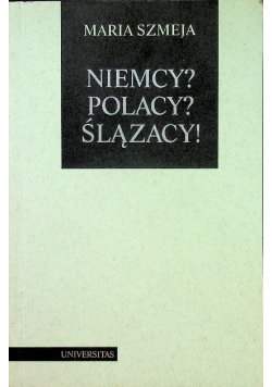 Niemcy Polacy Ślązacy - Szmeja Maria | Książka w Empik