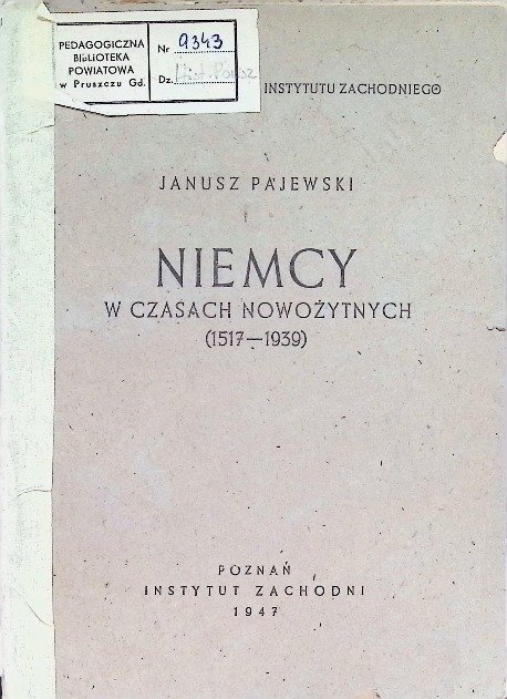 Niemcy w czasach nowożytnych (1517-1939), 1947 r. - Pajewski Janusz ...