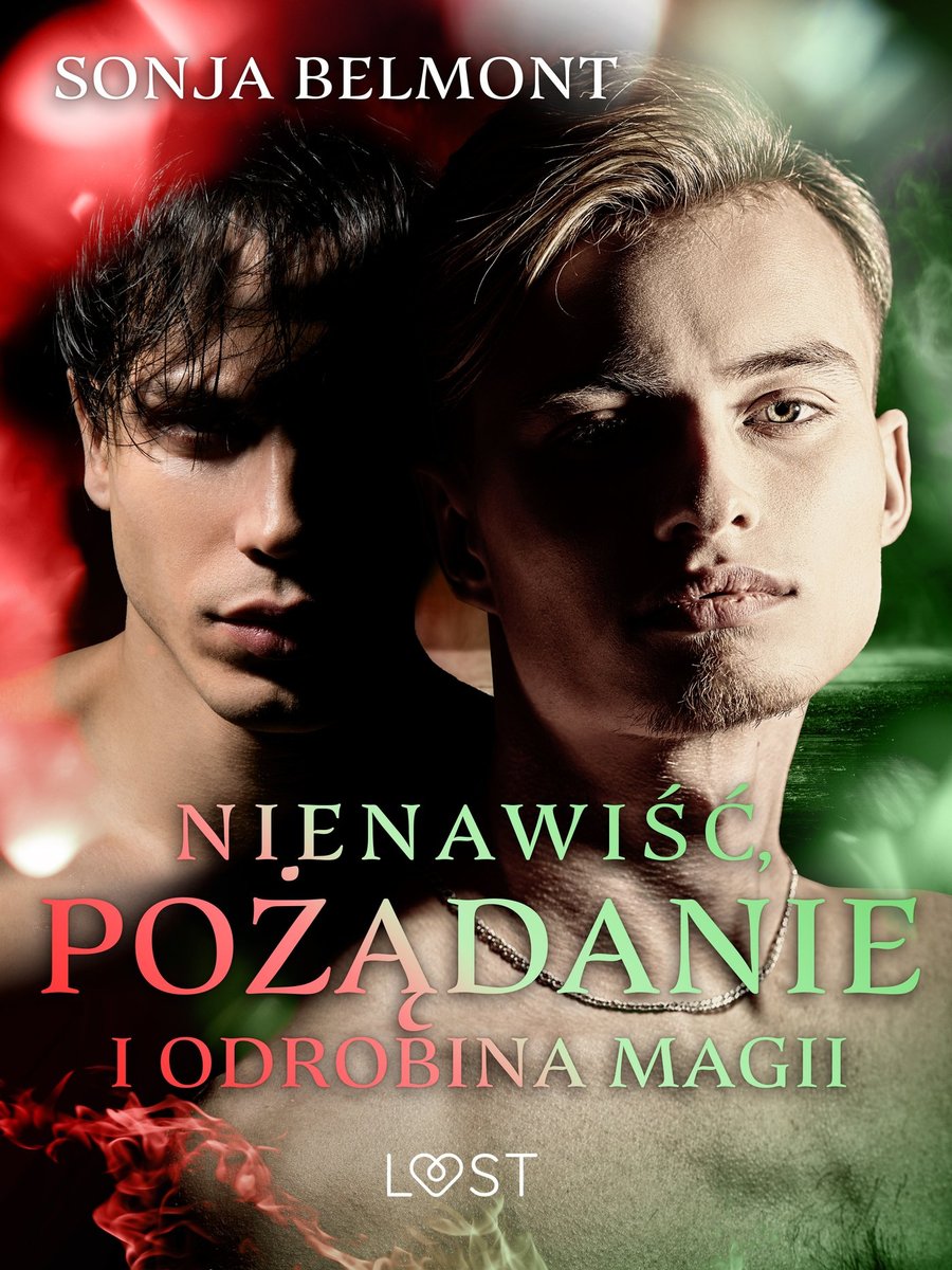 Nienawiść, pożądanie i odrobina magii: 3 opowiadania erotyczne ...