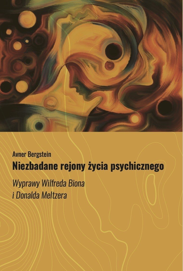 Niezbadane rejony życia psychicznego - Bergstein Avner | Książka w Empik
