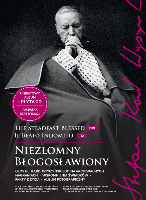 Niezłomny Błogosławiony. Stefan kard. Wyszyński. Album płytą CD ...