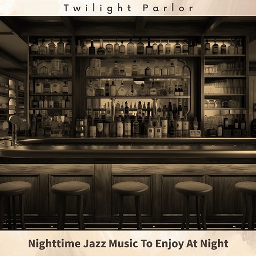Nighttime Jazz Music to Enjoy at Night - Twilight Parlor | Muzyka, mp3 ...