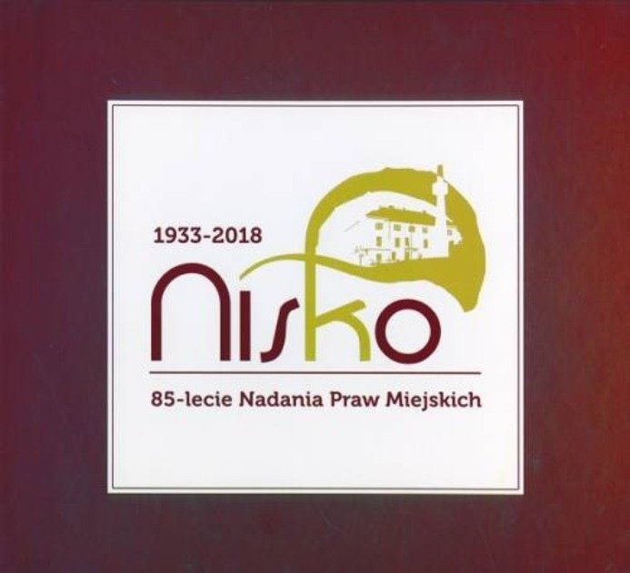 Nisko 85 lecie Nadania Praw Miejskich - Opracowanie zbiorowe | Książka ...