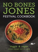 No Bones Jones Festival Cookbook: Veggie & Vegan Recipes Enjoyed over ...