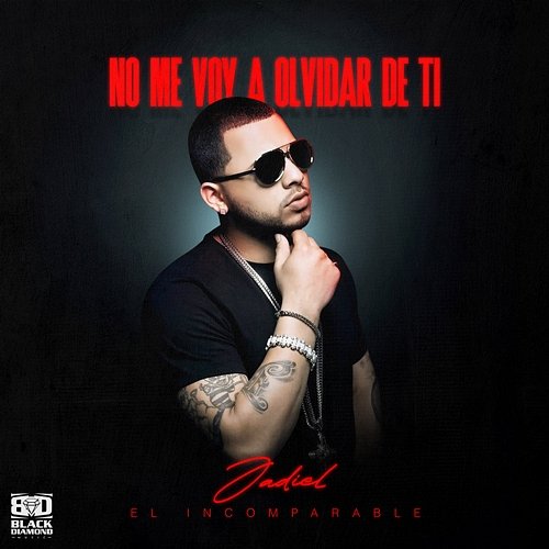 No Me Voy a Olvidar De Ti - Jadiel el Incomparable | Muzyka, mp3 Sklep ...