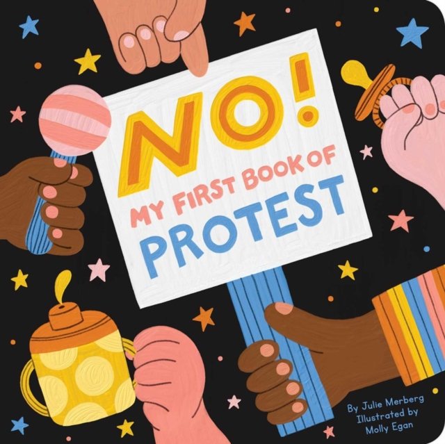 No! My First Book Of Protest: My First Book of Protest - Merberg Julie ...