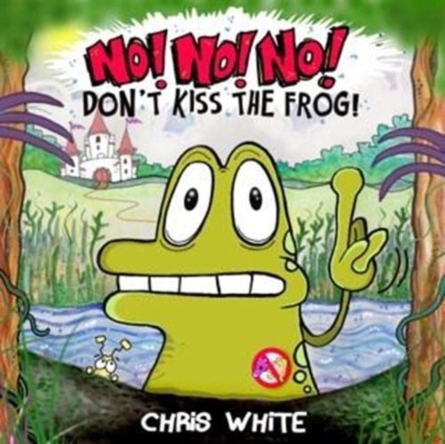 No! No! No! Dont Kiss The Frog - Chris White | Książka w Empik