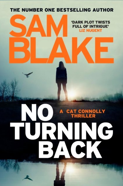 No Turning Back: The new thriller from the #1 bestselling author - Sam ...
