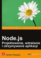 Node.js. Projektowanie, wdrażanie i utrzymywanie aplikacji - ebook mobi - Pasquali Sandro ...