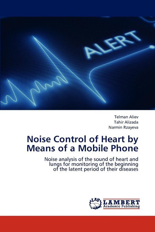 Noise Control of Heart by Means of a Mobile Phone - Aliev Telman ...