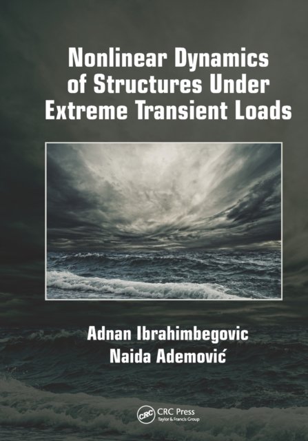 Nonlinear Dynamics of Structures Under Extreme Transient Loads - Naida ...