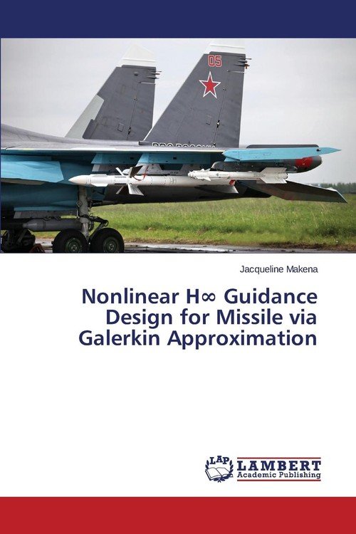 Nonlinear H∞ Guidance Design for Missile via Galerkin Approximation ... Nonlinear H∞ Guidance Design for Missile via Galerkin Approximation ...