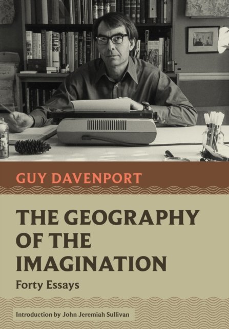Nonpareil Books, The Geography of the Imagination - Guy Davenport ...