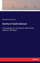 Northern Pacific Railroad - Convention Railroad | Książka w Empik