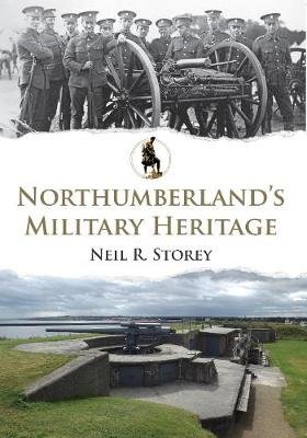 Northumberland's Military Heritage - Neil R. Storey | Książka w Empik