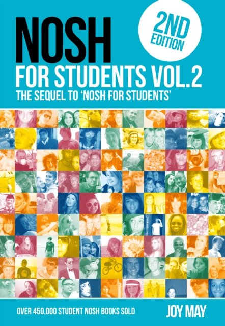 Nosh Nosh for Students Volume 2: The Sequel to NOSH for Students...Get ...