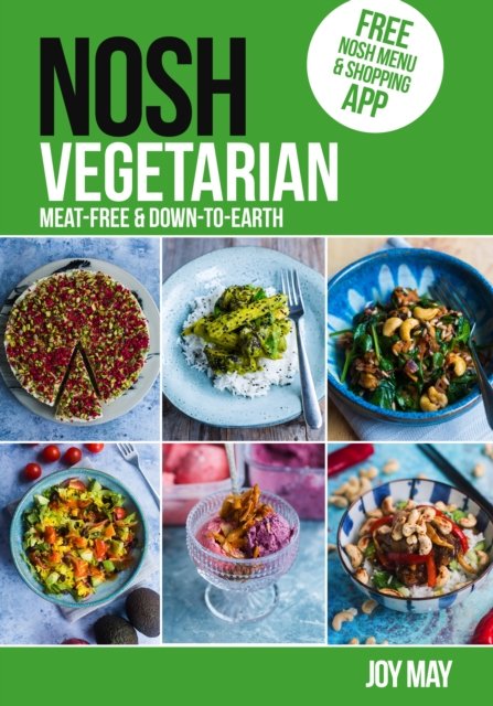 NOSH NOSH Vegetarian: Meat-free and Down-to-Earth - Joy May | Książka w ...