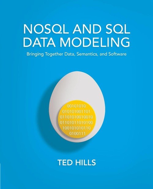 NoSQL and SQL Data Modeling - Hills Ted | Książka w Empik