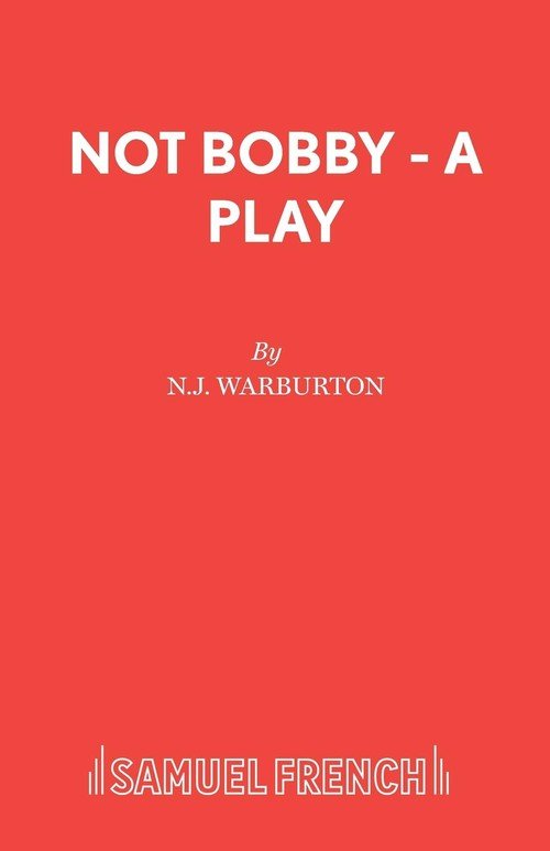 Not Bobby - A Play - N.J. Warburton | Książka w Empik