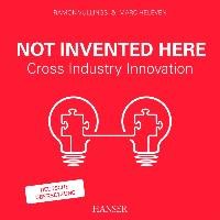 Not Invented Here - Cross Industry Innovation - Vullings Ramon ...