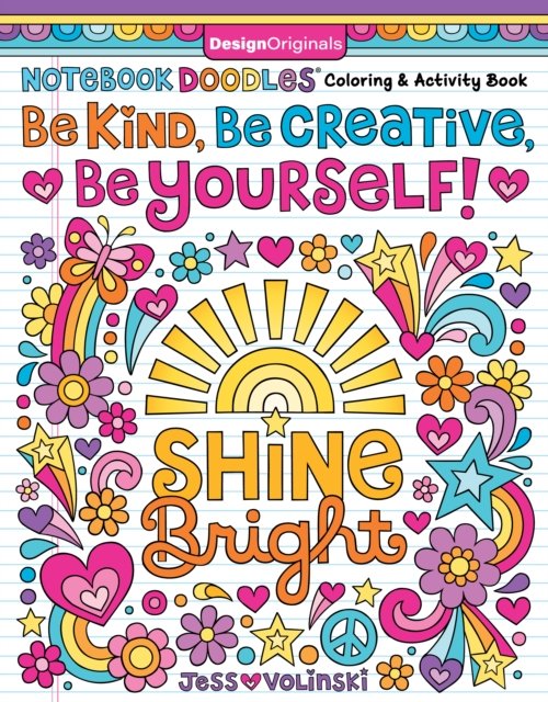 Notebook Doodles Be Kind, Be Creative, Be Yourself!: Coloring and ...