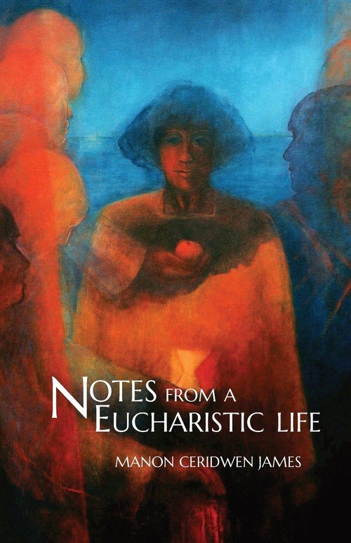 Notes from a Eucharistic Life - Manon Ceridwen James | Książka w Empik