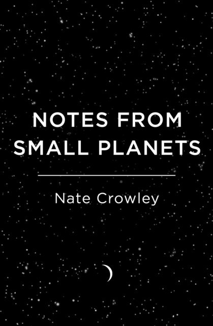 Notes from Small Planets - Crowley Nate | Książka w Empik